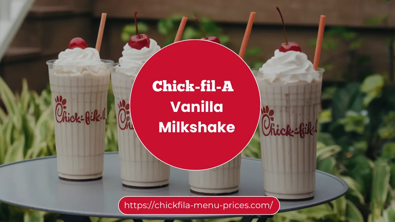 Chick-fil-A Vanilla Milkshake Price